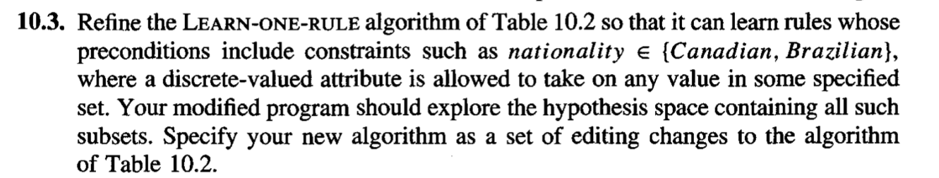 10.3. Refine the LEARN-ONE-RULE algorithm of Table | Chegg.com