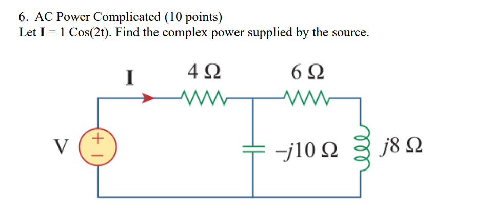 Solved 6. AC Power Complicated (10 points) Let I = 1 | Chegg.com
