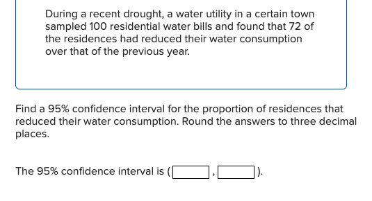 Solved During a recent drought, a water utility in a certain | Chegg.com