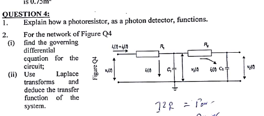 Solved Is 0.75m QUESTION 4: Explain how a photoresistor, as | Chegg.com