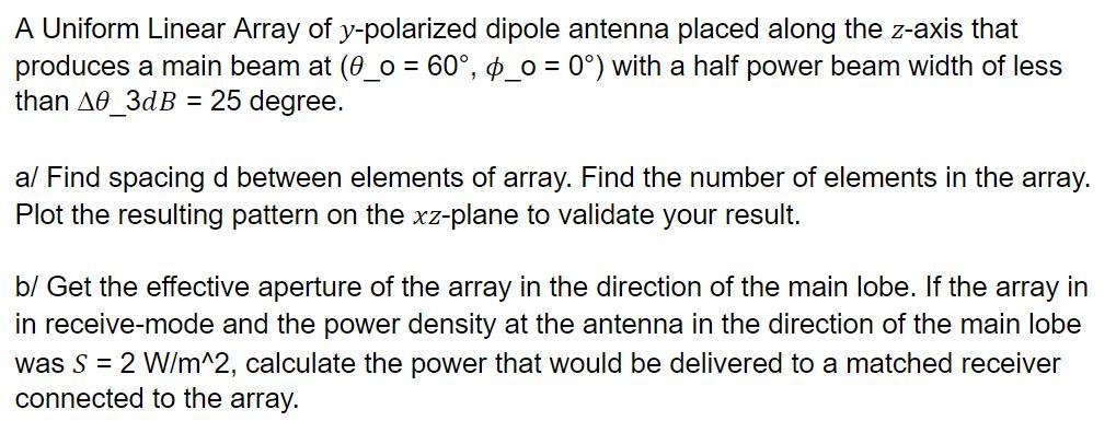 A Uniform Linear Array of y-polarized dipole antenna | Chegg.com