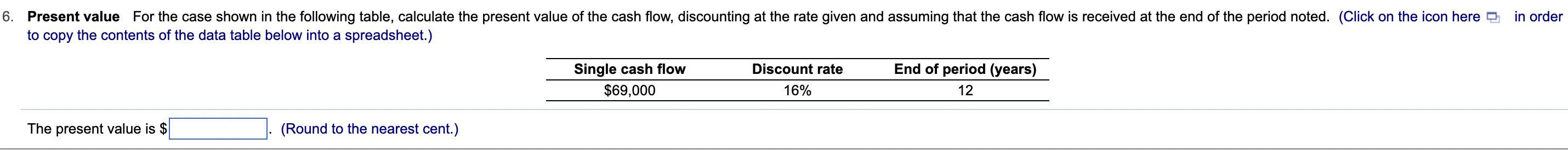 Solved The present value is $ (Round to the nearest cent.) | Chegg.com