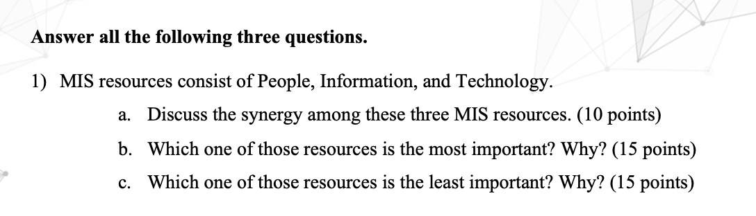Solved Answer all the following three questions. 1) MIS | Chegg.com