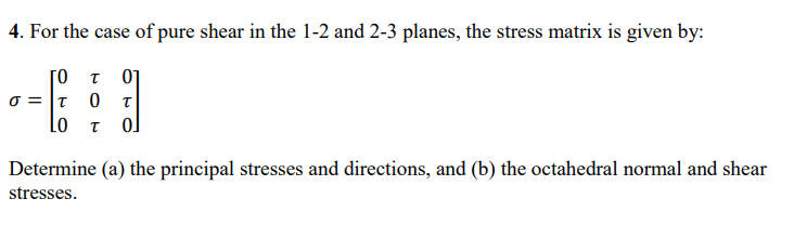 Solved 4. For the case of pure shear in the 1-2 and 2-3 | Chegg.com