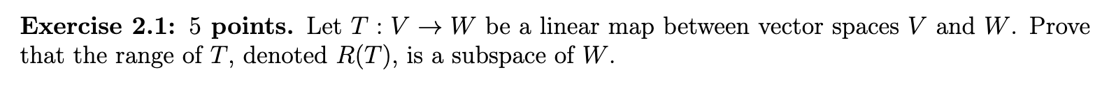 Solved Exercise 2.1: 5 points. Let T:V→W be a linear map | Chegg.com