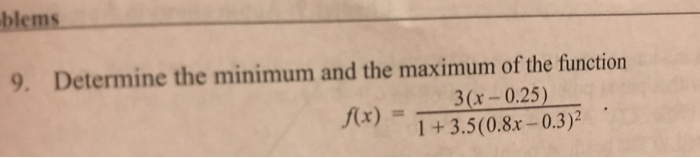 Solved blems 9. Determine the minimum and the maximum of the | Chegg.com