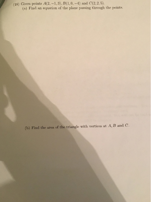 Solved Given points A(2, -1, 3), B(1, 0, -4) and C(2, 2, 5). | Chegg.com