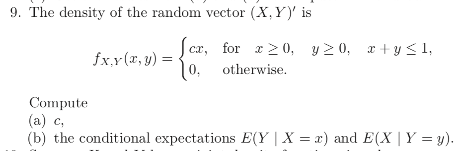 Solved 9. The density of the random vector (X,Y)′ is | Chegg.com