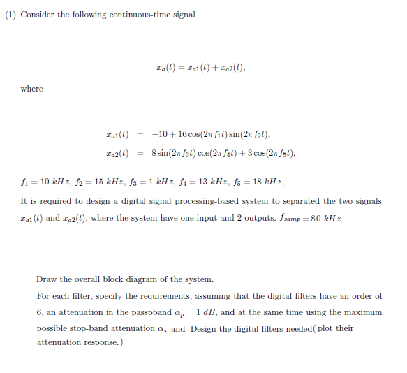 Solved (1) Consider the following continuous-time signal | Chegg.com