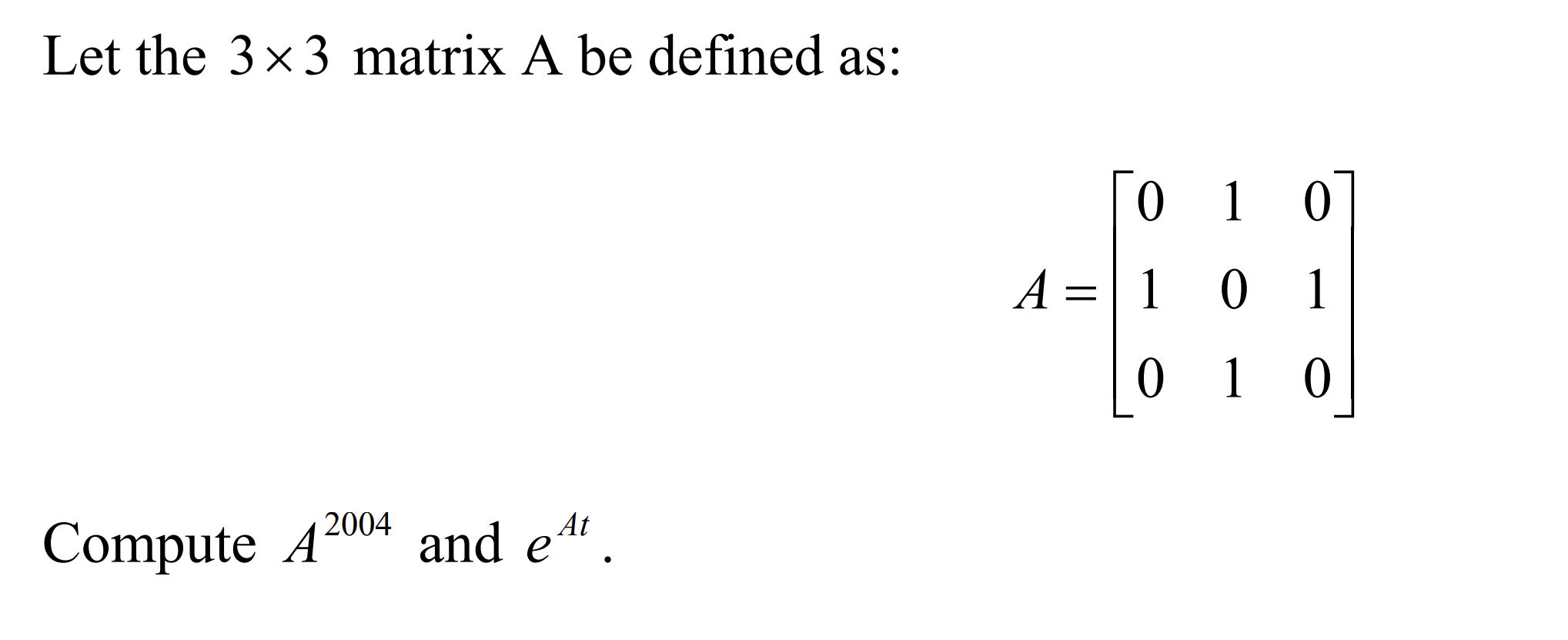 Solved Let the \\( 3 \\times 3 \\) matrix A be defined as: | Chegg.com