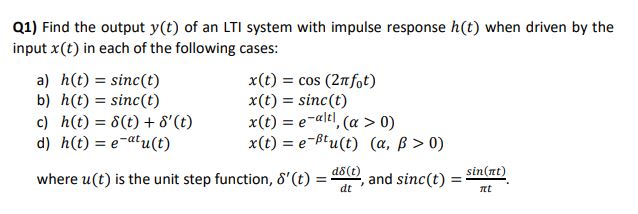 Solved Q1) Find the output y(t) of an LTI system with | Chegg.com