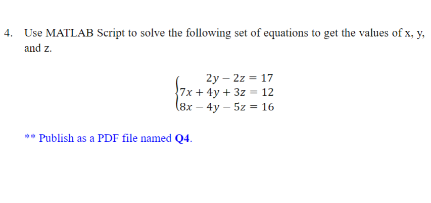 Solved 4. Use MATLAB Script to solve the following set of | Chegg.com