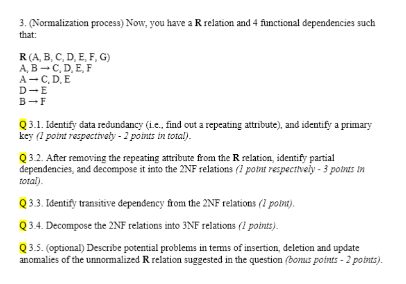 Solved 3. (Normalization process) Now, you have a R relation | Chegg.com