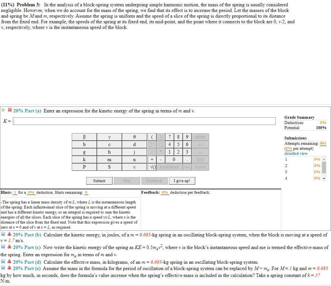 Solved (11%) Problem 3: In the analysis of a block-spring | Chegg.com