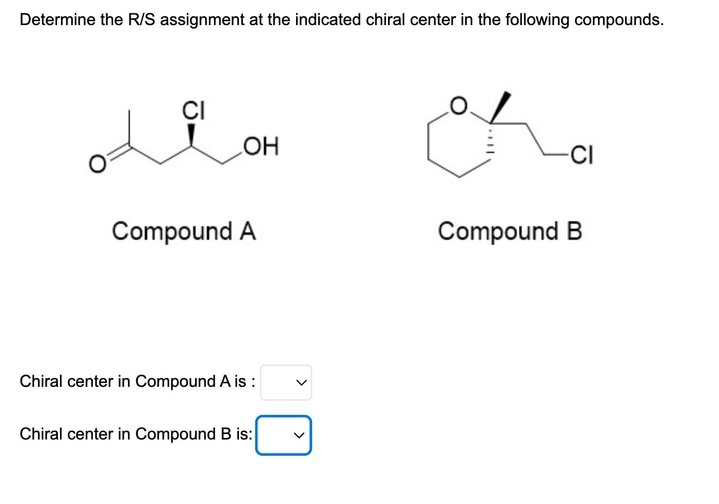 Solved Determine the R/S assignment at the indicated chiral | Chegg.com Solved Determine the R/S assignment at the indicated chiral | Chegg.com