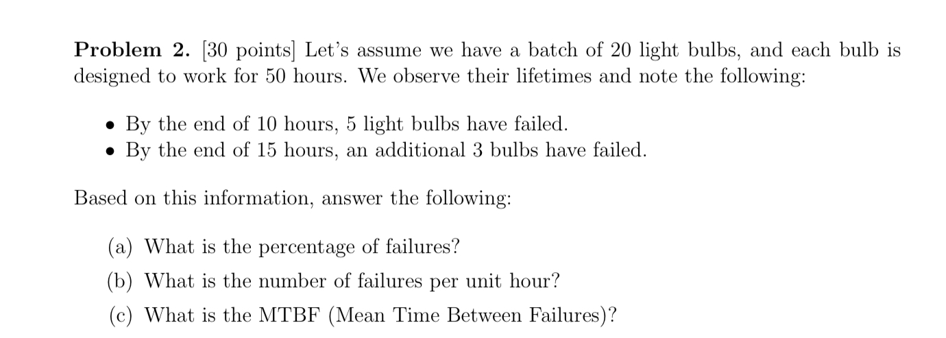 Solved Problem 2. [30 points] Let's assume we have a batch | Chegg.com