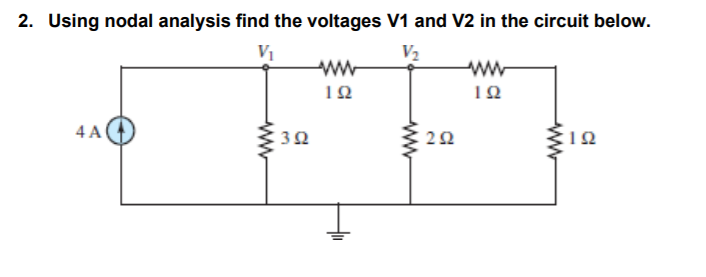 Solved 2 Using Nodal Analysis Find The Voltages V1 And V2 