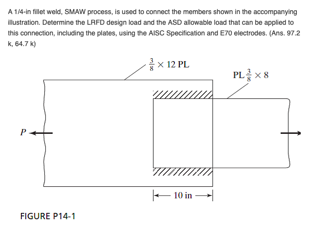 Solved A 1/4-in fillet weld, SMAW process, is used to | Chegg.com
