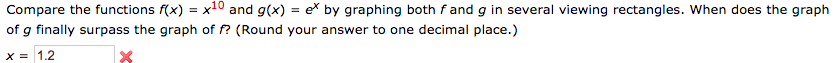 Solved Compare the functions f(x) = x10 and g(x) = ex by | Chegg.com
