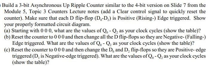 Solved Build a 3-bit Asynchronous Up Ripple Counter similar | Chegg.com