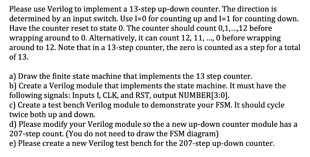 Solved Please use Verilog to implement a 13-step up-down | Chegg.com