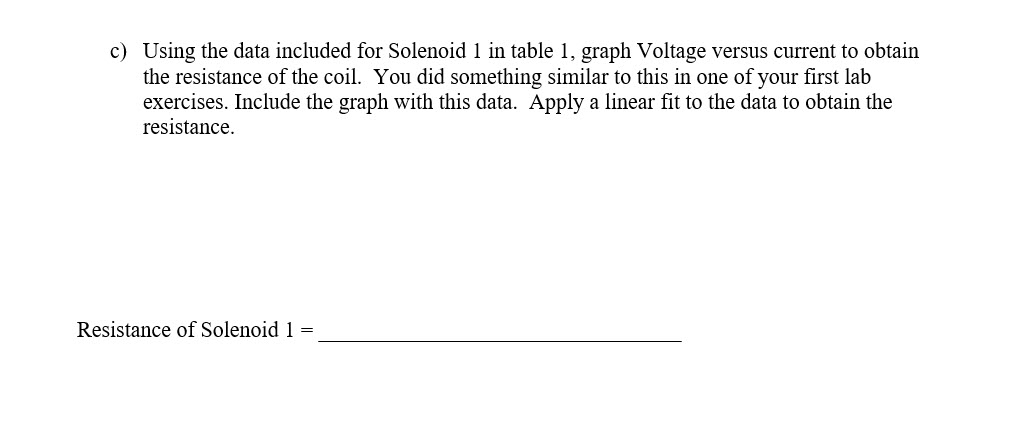 Solved c) Using the data included for Solenoid 1 in table 1, | Chegg.com