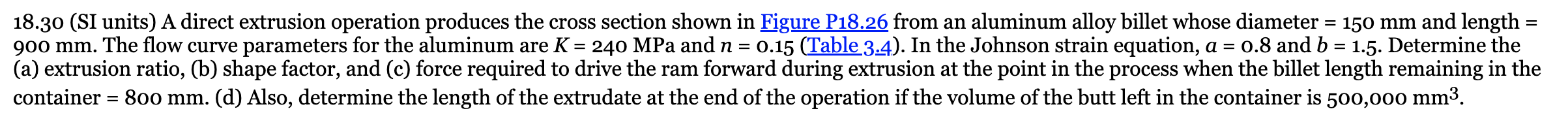 Solved = = 18.30 (SI units) A direct extrusion operation | Chegg.com