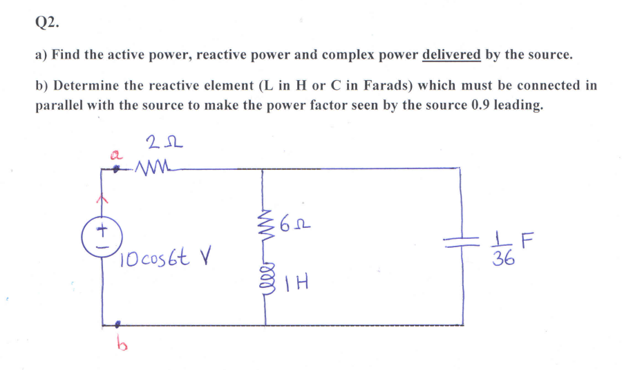 Solved Q2. ﻿a) ﻿Find the active power, reactive power and | Chegg.com