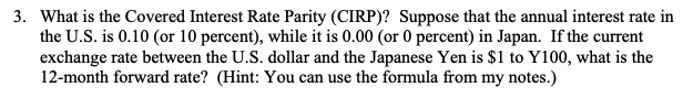 Solved 3. What is the Covered Interest Rate Parity (CIRP)? | Chegg.com