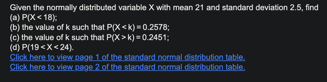 Solved Given the normally distributed variable X with mean | Chegg.com