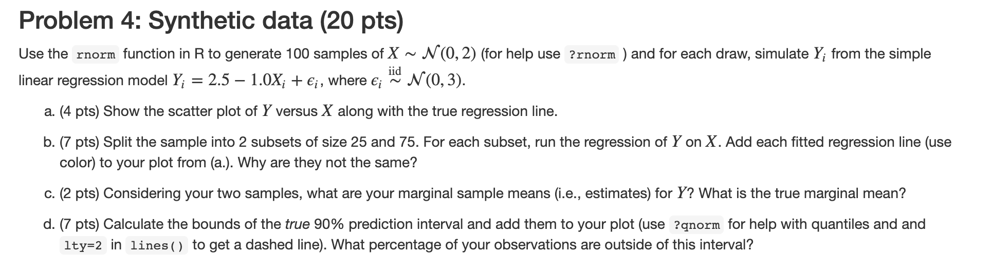 jid Problem 4: Synthetic data (20 pts) Use the rnorm | Chegg.com