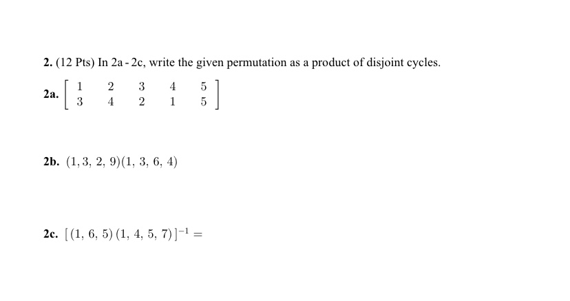 Solved 2. (12 Pts) In 2a - 2c, write the given permutation | Chegg.com