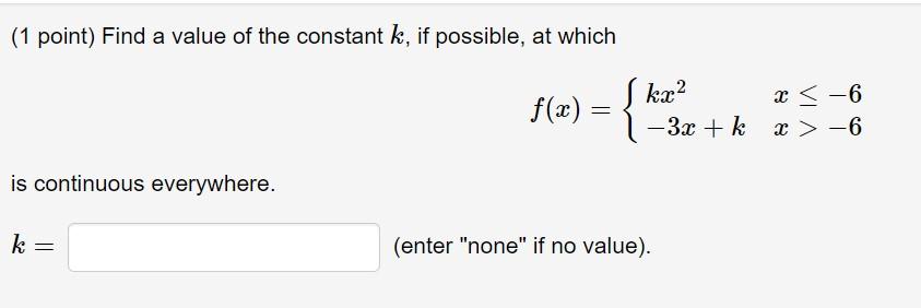 Solved (1 point) Find a value of the constant k, if | Chegg.com