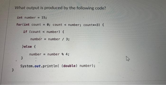 Solved What output is produced by the following code?int | Chegg.com