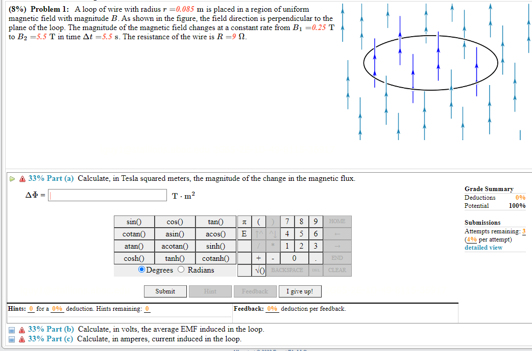 Solved (8%) Problem 1: A loop of wire with radius r =0.085 m | Chegg.com