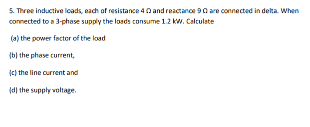 Solved 5. Three inductive loads, each of resistance 4 and | Chegg.com