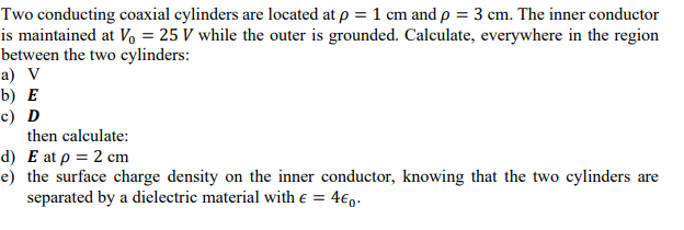 Solved Two conducting coaxial cylinders are located at p = 1 | Chegg.com