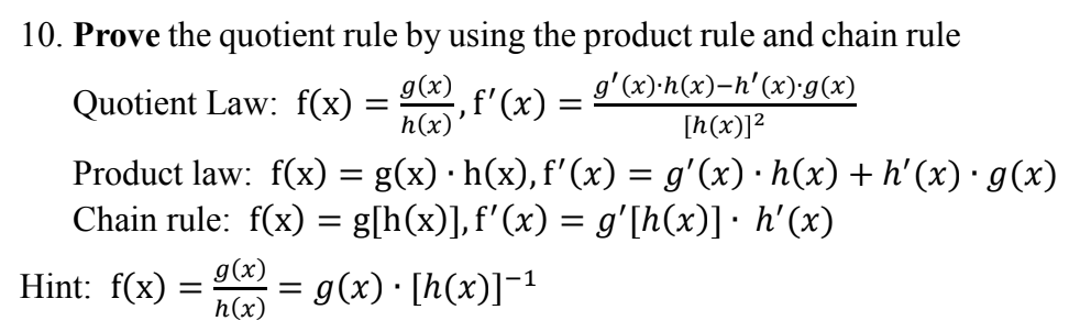 Solved = = 10. Prove the quotient rule by using the product | Chegg.com