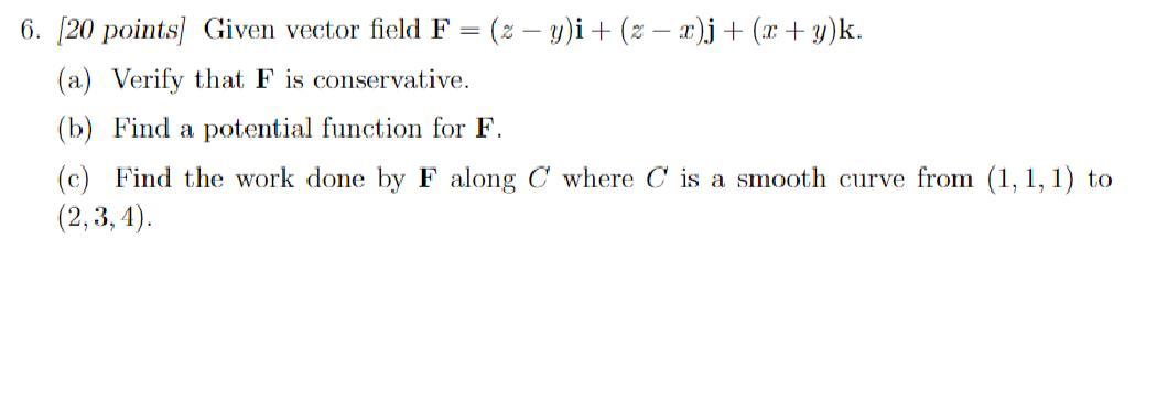 Solved 6. [20 points] Given vector field | Chegg.com