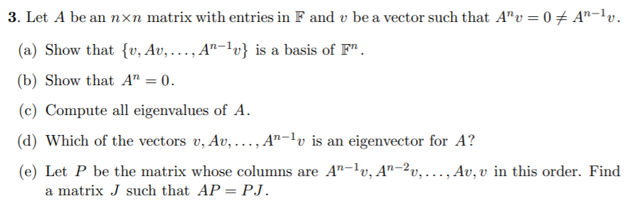 Solved 3. Let A be an nxn matrix with entries in F and v be | Chegg.com