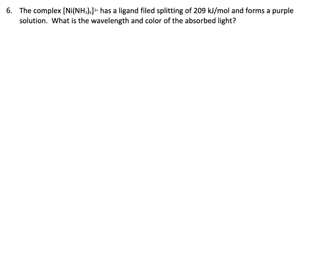 Solved The complex [Ni(NH3)6]2+ has a ligand filed splitting | Chegg.com