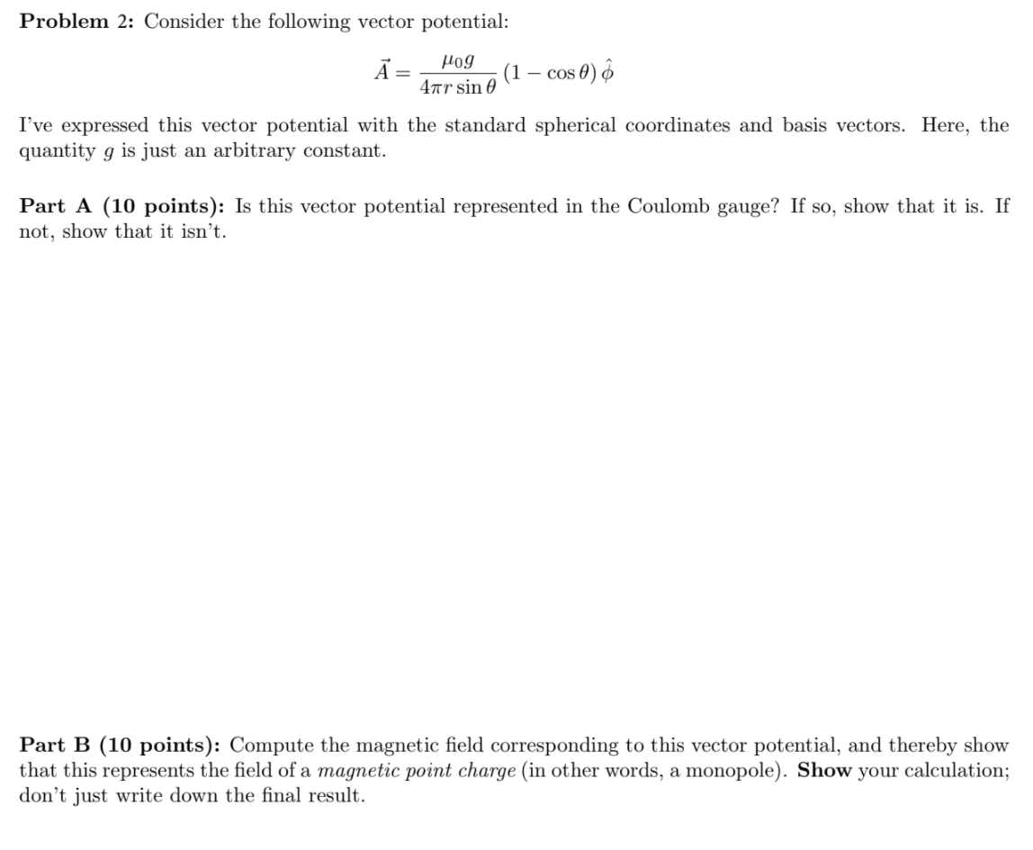 Solved Problem 2: Consider the following vector potential: | Chegg.com