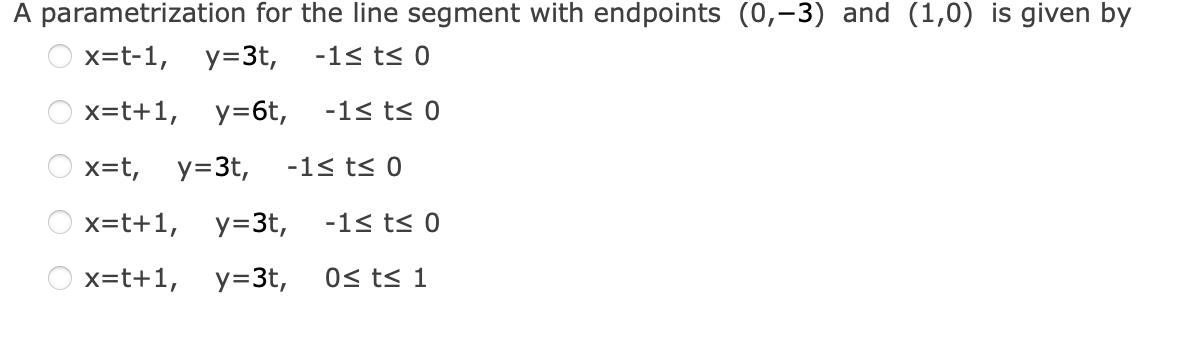 Solved A parametrization for the line segment with endpoints | Chegg.com