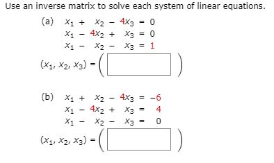 Solved Use an inverse matrix to solve each system of linear | Chegg.com