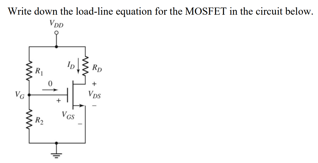 Solved Write down the load-line equation for the MOSFET in | Chegg.com