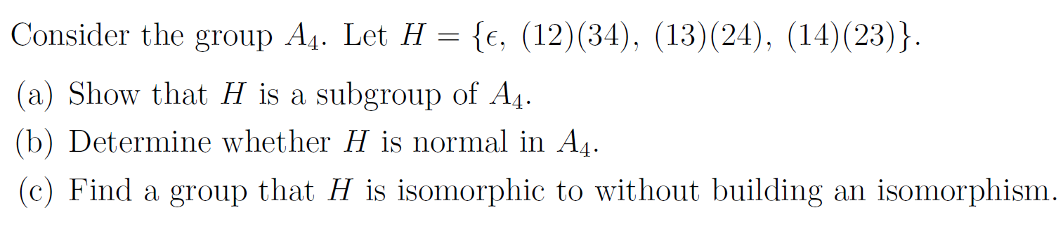 Solved Consider the group A4. Let | Chegg.com