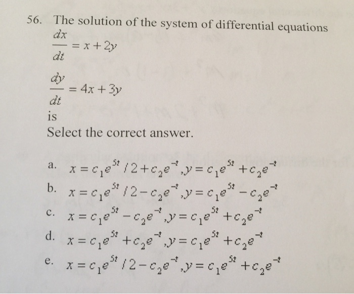 Solved 56. The solution of the system of differential | Chegg.com