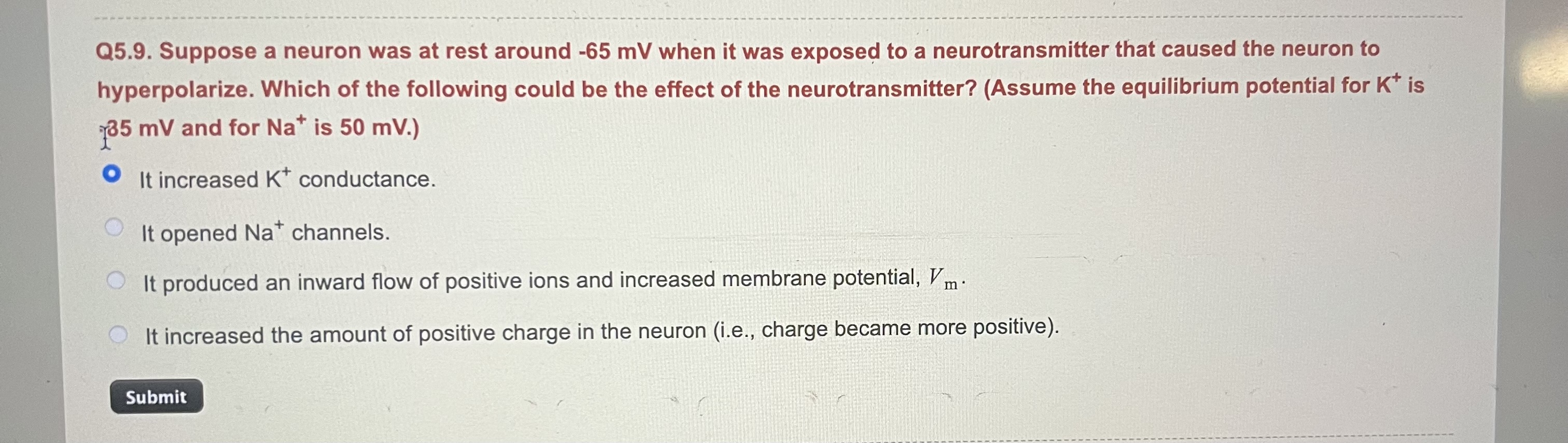 Solved Q5.9. Suppose a neuron was at rest around −65mV when | Chegg.com