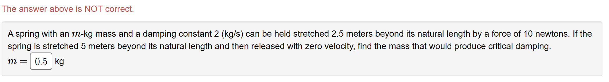 Solved A spring with an m-kg mass and a damping constant 2( | Chegg.com