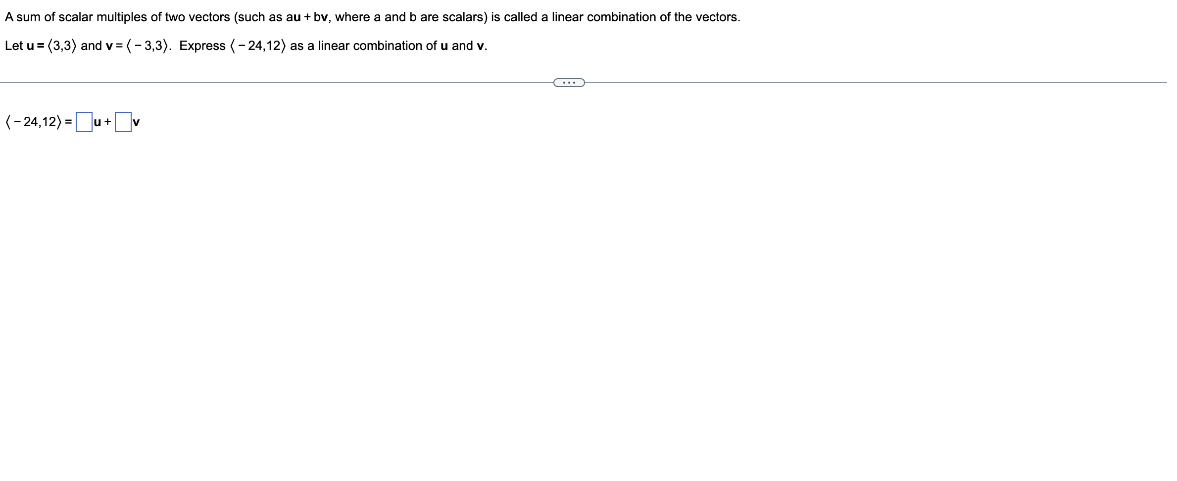 Solved A sum of scalar multiples of two vectors (such as au | Chegg.com